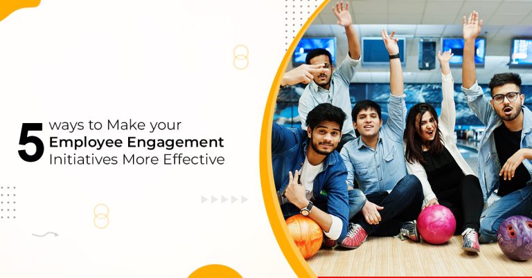 Power of Employee Engagement Initiatives: 5 Must-Try Approaches